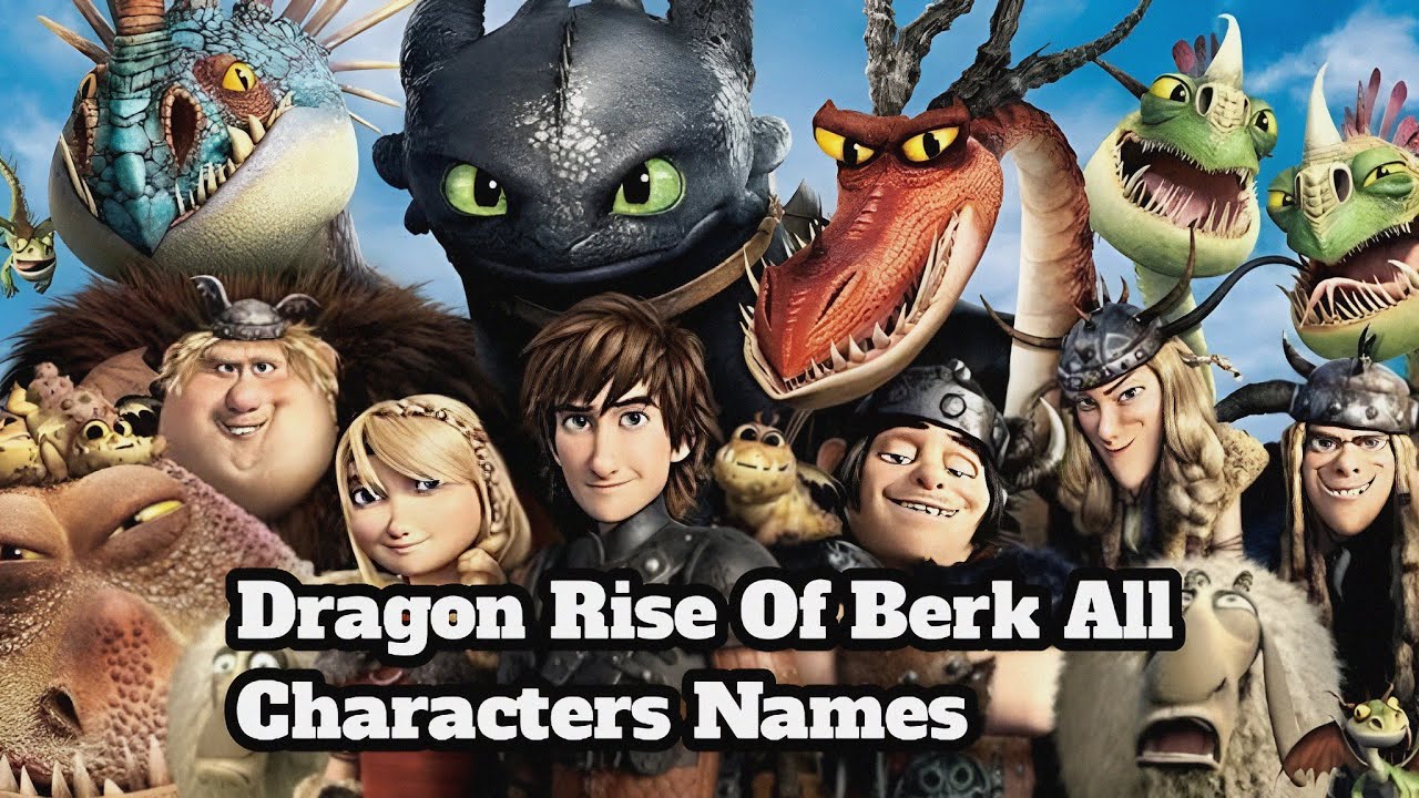 Dragon Rise Of Berk All Characters Names - YouTube