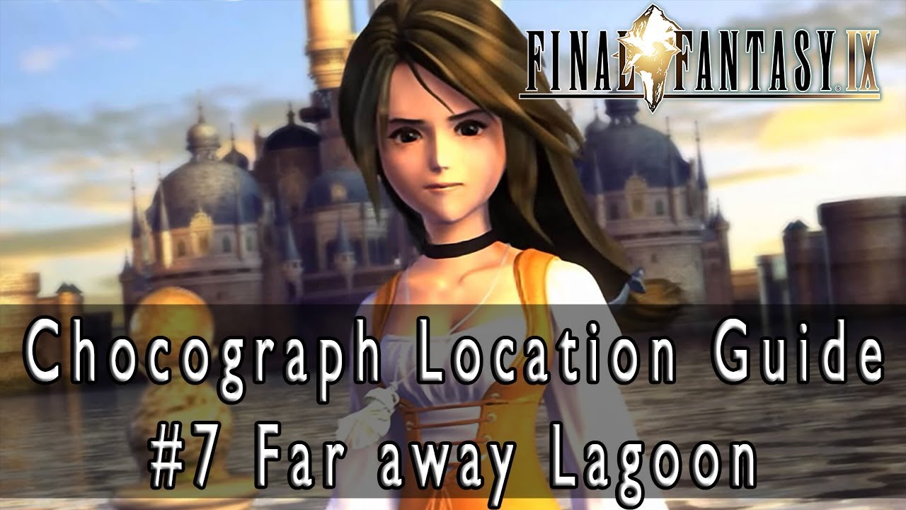 Final Fantasy IX - Chocograph 7 Faraway Lagoon Location Guide - YouTube