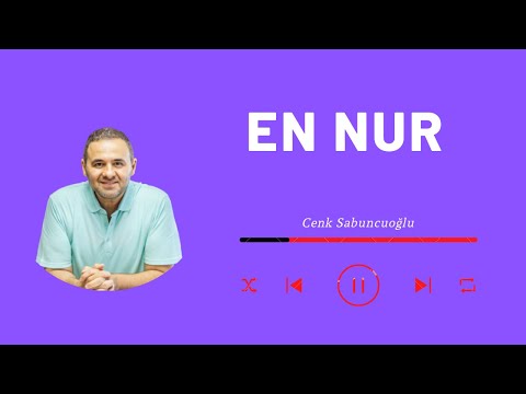 En Nur | Cenk Sabuncuoğlu