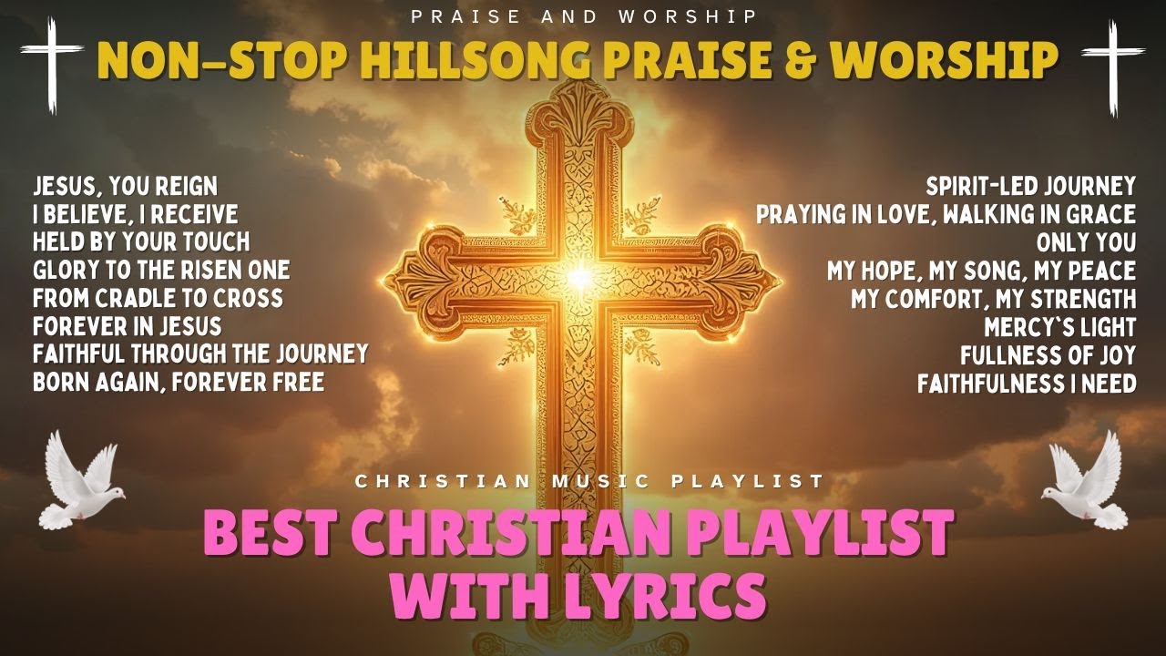 Hillsong Praise & Worship Songs 2025 | Soothing Christian Music for ...