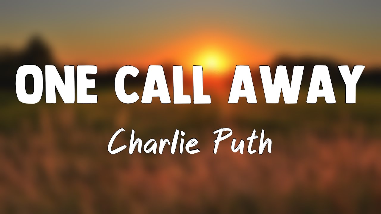 One Call Away - Charlie Puth[Lyrics Video]🍃 - YouTube