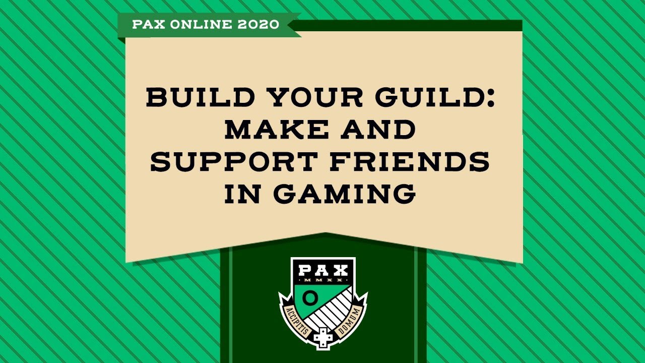 Build Your Guild - Make and Support Friends in Gaming - YouTube