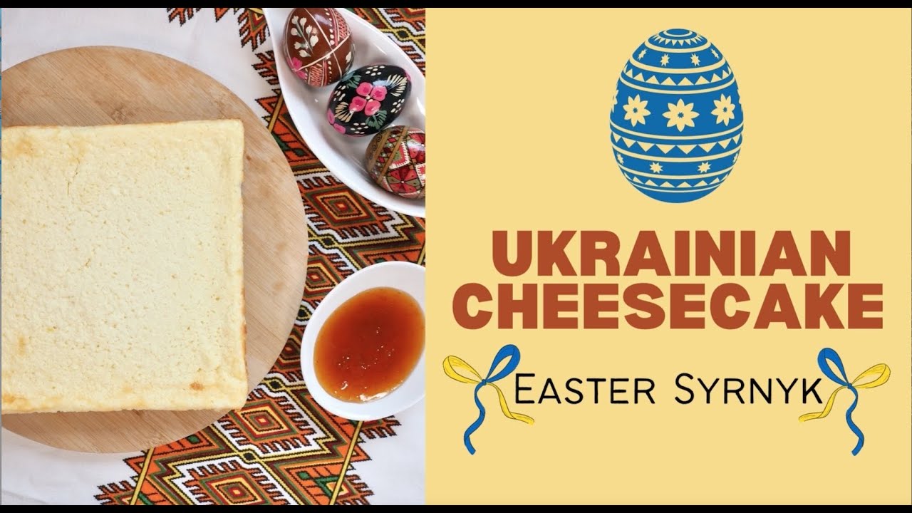 Ukrainian Cheesecake (Easter Syrnyk) - YouTube