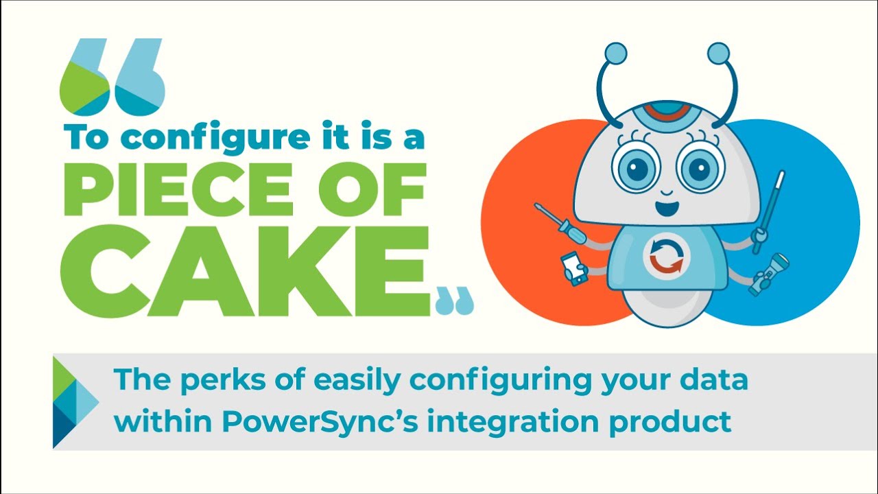 Highly Configurable: The perks of easily configuring your data with PowerSync’s integration ...