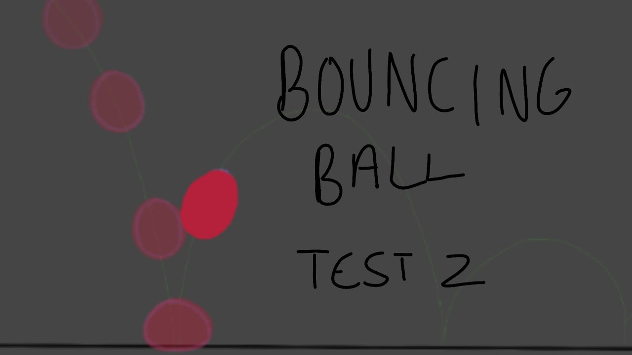 BOUNCING BALL TEST 2 - YouTube