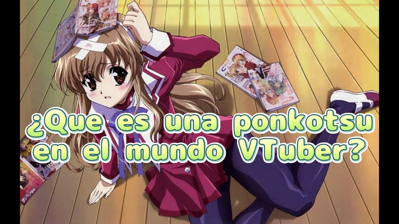 Glosario VTuber N°027 ¿Que es ponkotsu? - YouTube