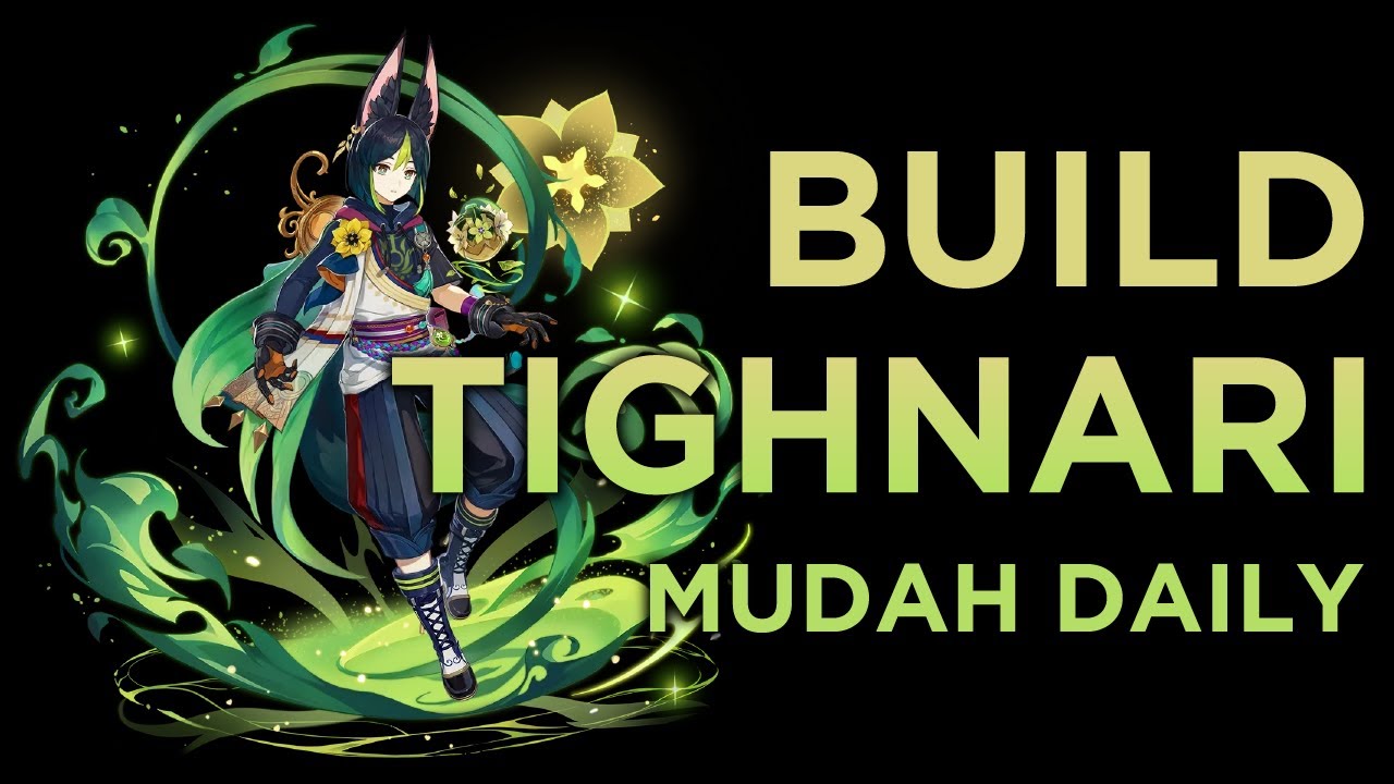 Build TIGHNARI - Memudahkan menyelesainkan Daily Mission - Genshin ...