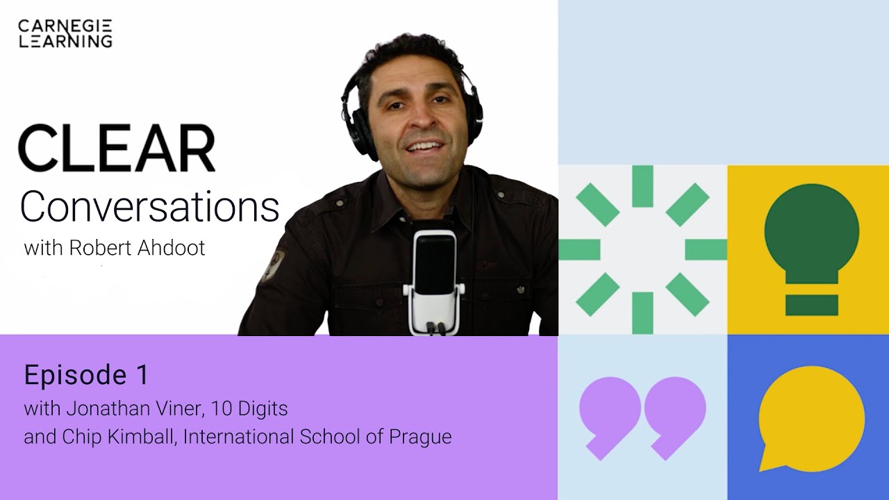 Clear Conversations Podcast S1E1 | Carnegie Learning - YouTube