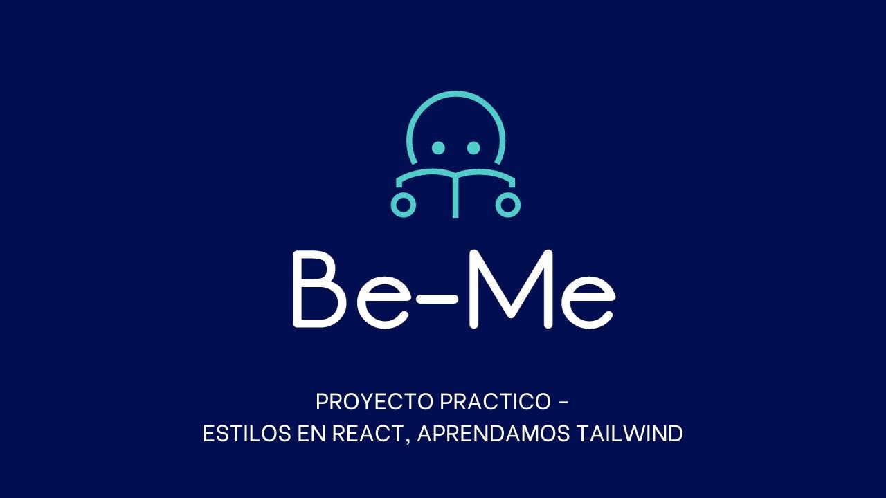 Be-Me - Team 1 - Proyecto practico - Estilos en React, aprendamos ...