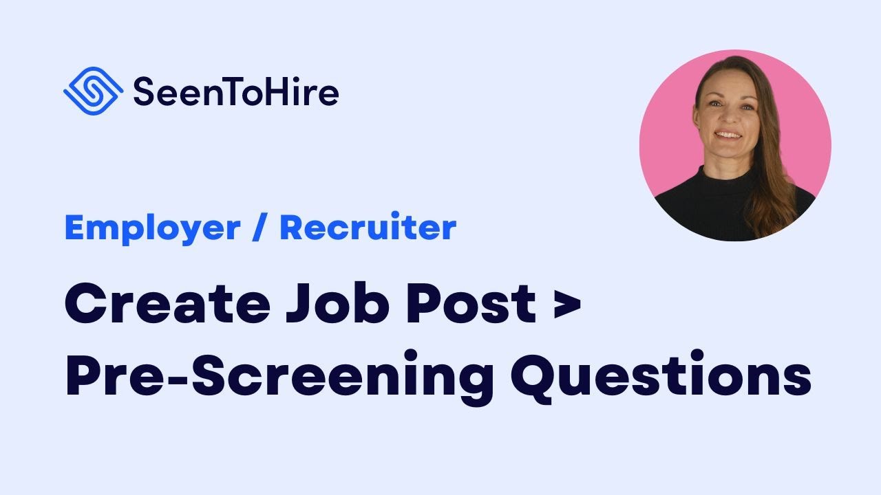 Create Job Post, Pre-Screening Questions (Employer) – SeenHire - YouTube