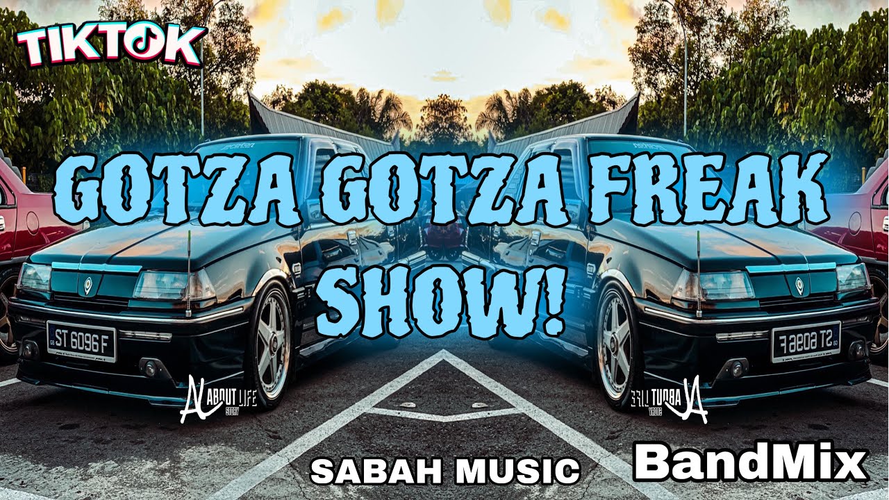 SABAH MUSIC - GOTZA GOTZA FREAK SHOW(BANDMIX) - YouTube