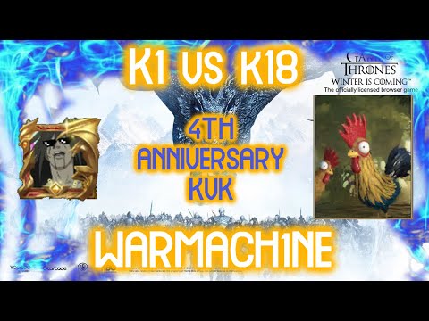 GoT:WiC - K1 VS K18 - DEP VS NBe 4TH ANNIVERSARY KVK - WarMach1ne - YouTube