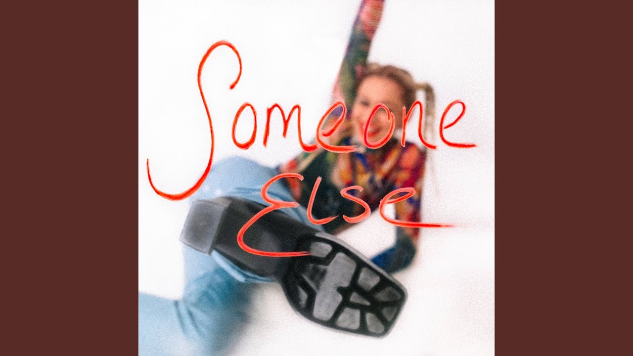 Someone Else - YouTube Music