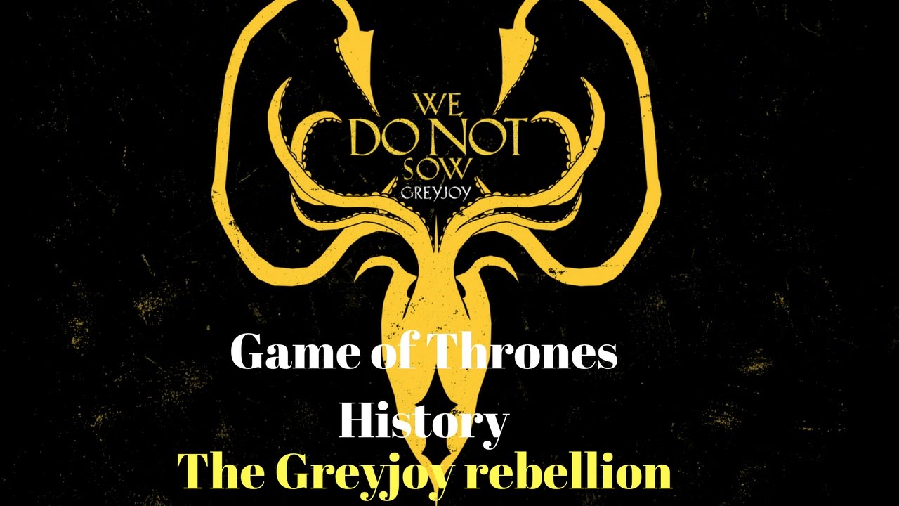 Game of Thrones History: The Greyjoy Rebellion - YouTube