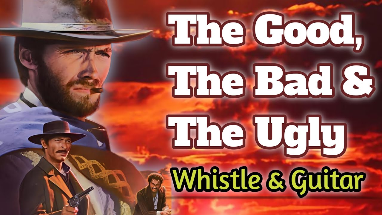 The Good The Bad and The Ugly | Whistle Theme | Hollywood Movies ...