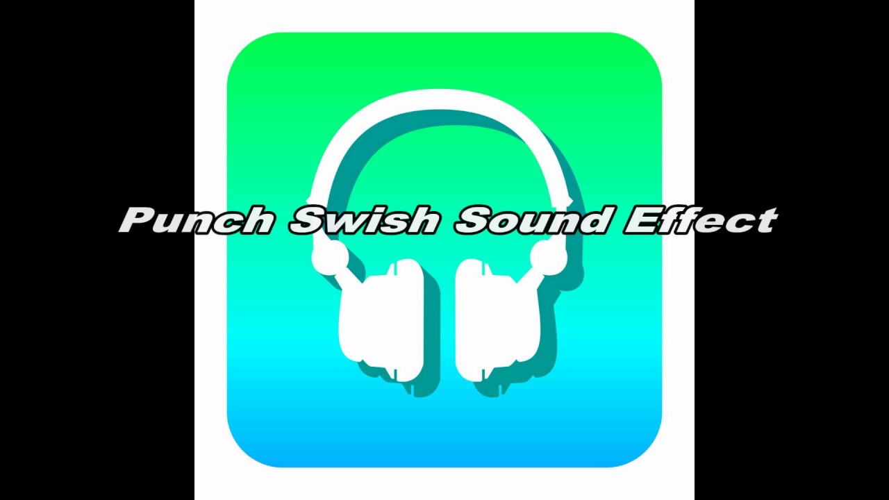 BEST PUNCH SWISH SOUND EFFECT 2017 | Audio Mayhem - YouTube