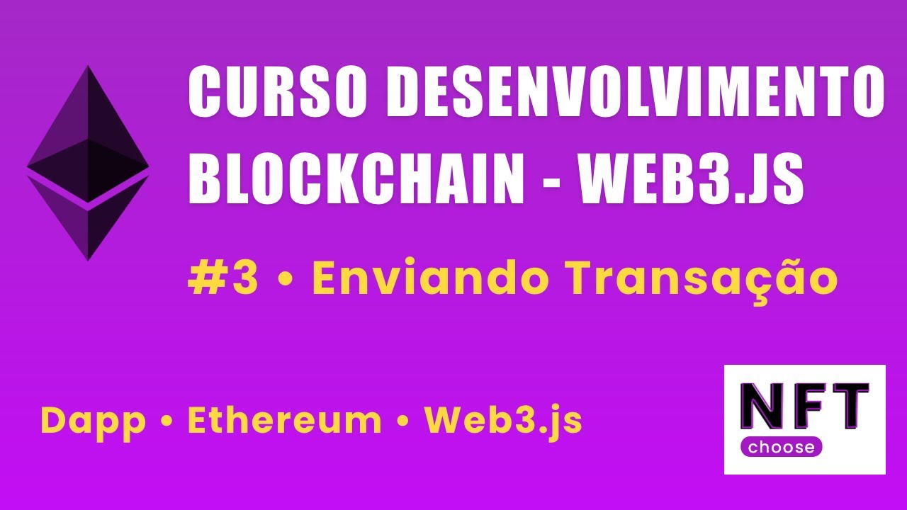 Enviando transação • Web3.js - #3 Curso desenvolvimento blockchain com ...