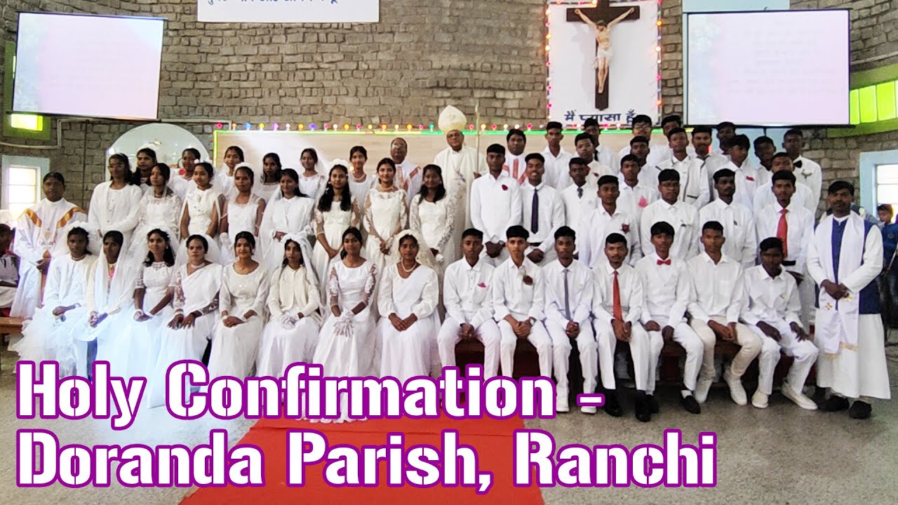 Doranda Parish Ranchi/Holy Confirmation Mass/Eucharist/All Saints ...