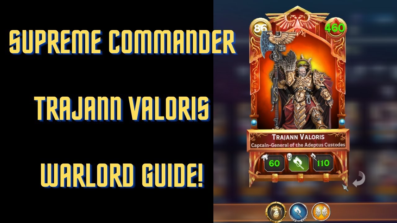 Supreme Commander TRAJANN VALORIS Guide - Warhammer Combat Cards - YouTube