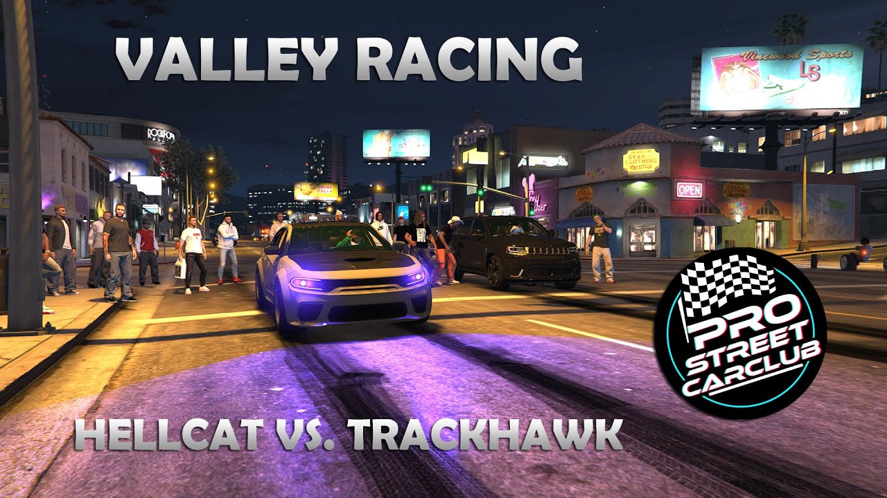 GTA FiveM | ProStreet Car Club Valley Racing | Trackhawk vs. Hellcat ...