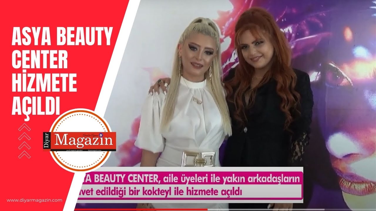 ASYA BEAUTY CENTER HİZMETE AÇILDI - YouTube