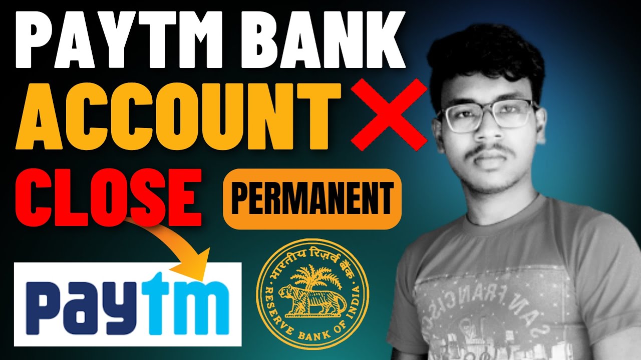 Paytm Payments Bank Account Permanently Close Kaise Kare - How to Close ...