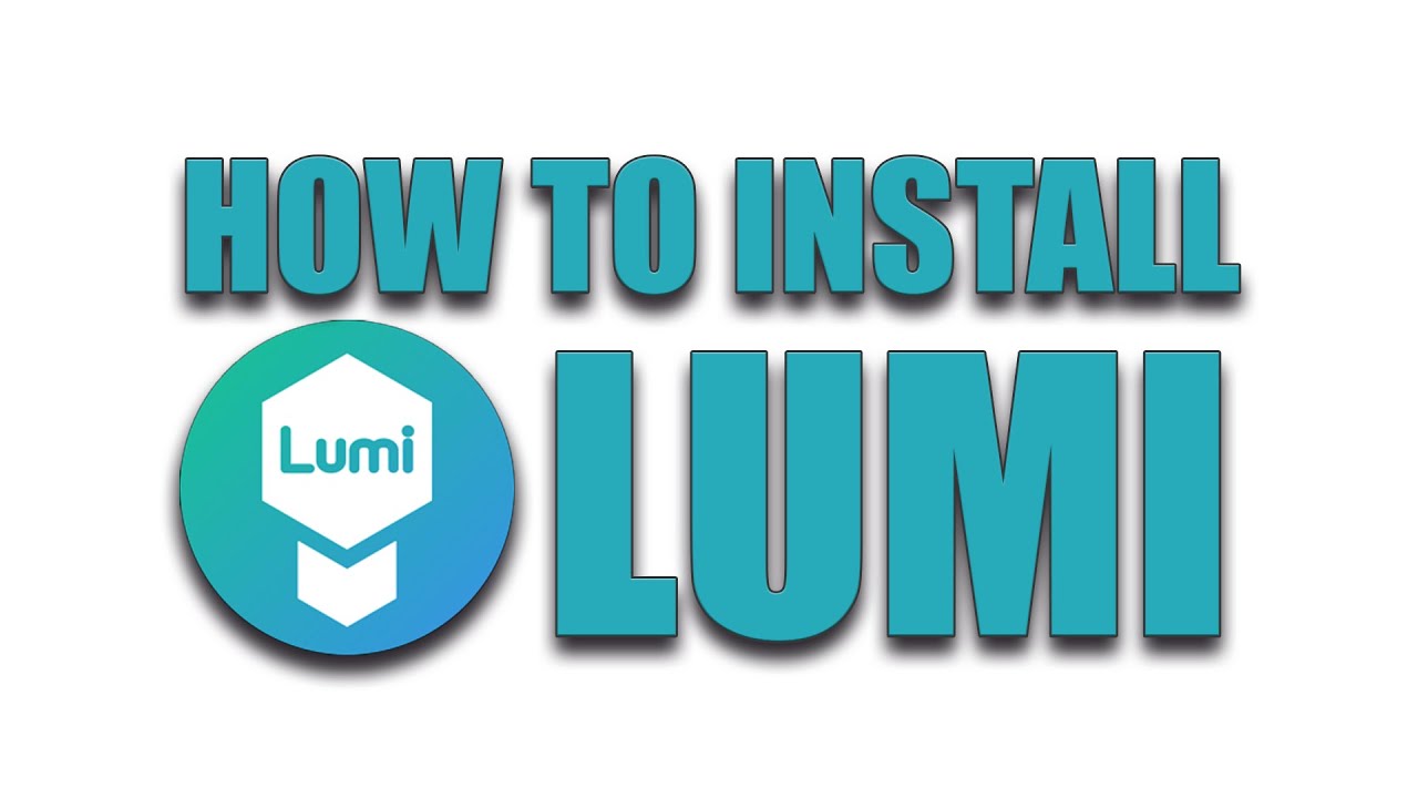 HOW TO INSTALL LUMI - YouTube