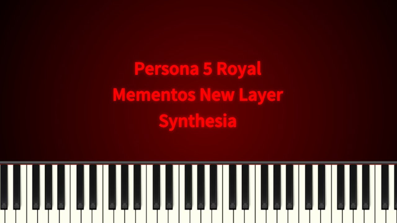 Persona 5 Royal - Mementos (New Layer) | Synthesia Piano Tutorial - YouTube