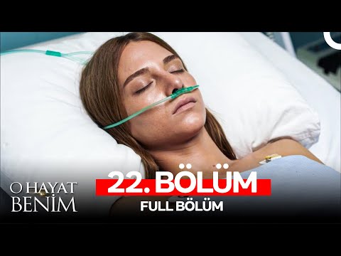 O Hayat Benim 22. Bölüm