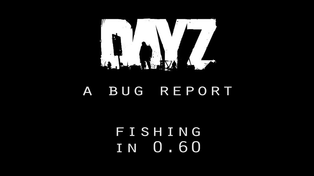 DayZ Standalone Alpha: A Bug Report - YouTube