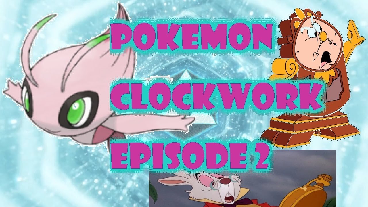 Pokemon Clockwork Episode 2: Shyanne is Powerful!!! 2018 - YouTube