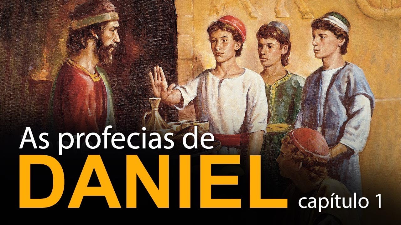 As profecias de Daniel (capítulo 1) - YouTube