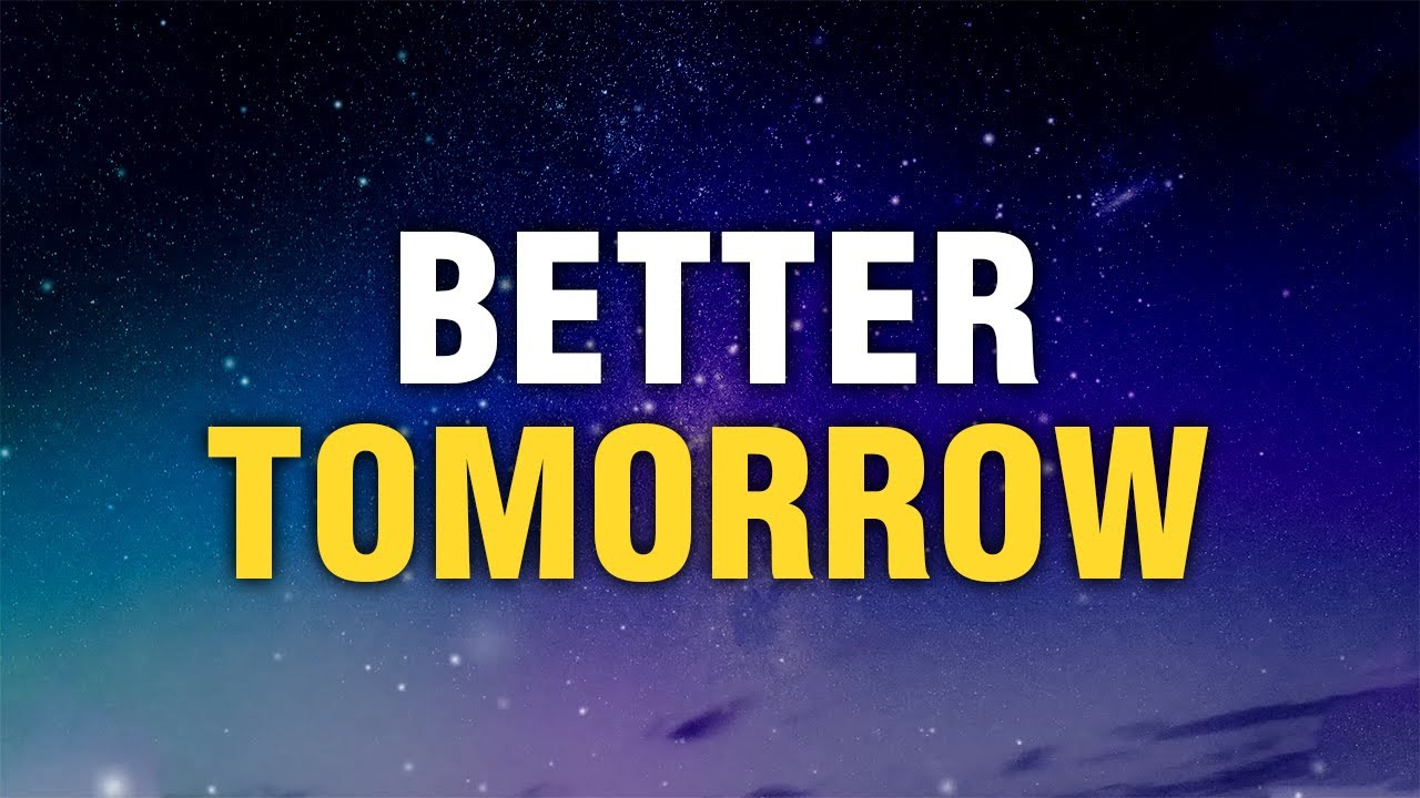 A Better Tomorrow | Daily Bedtime Affirmations | Believe & Achieve ...