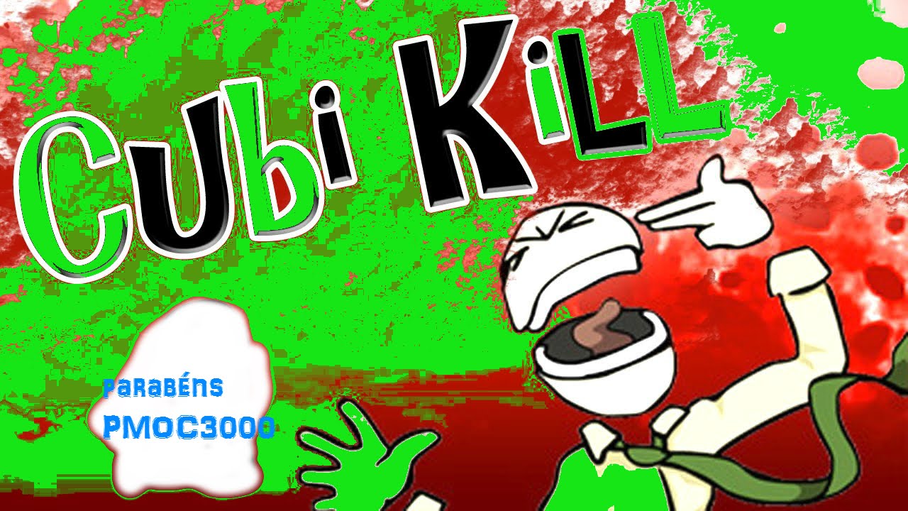 CubiKill Gameplay - Parabens PMOC3000 !! " Violência Extrema " : FUNNY ...