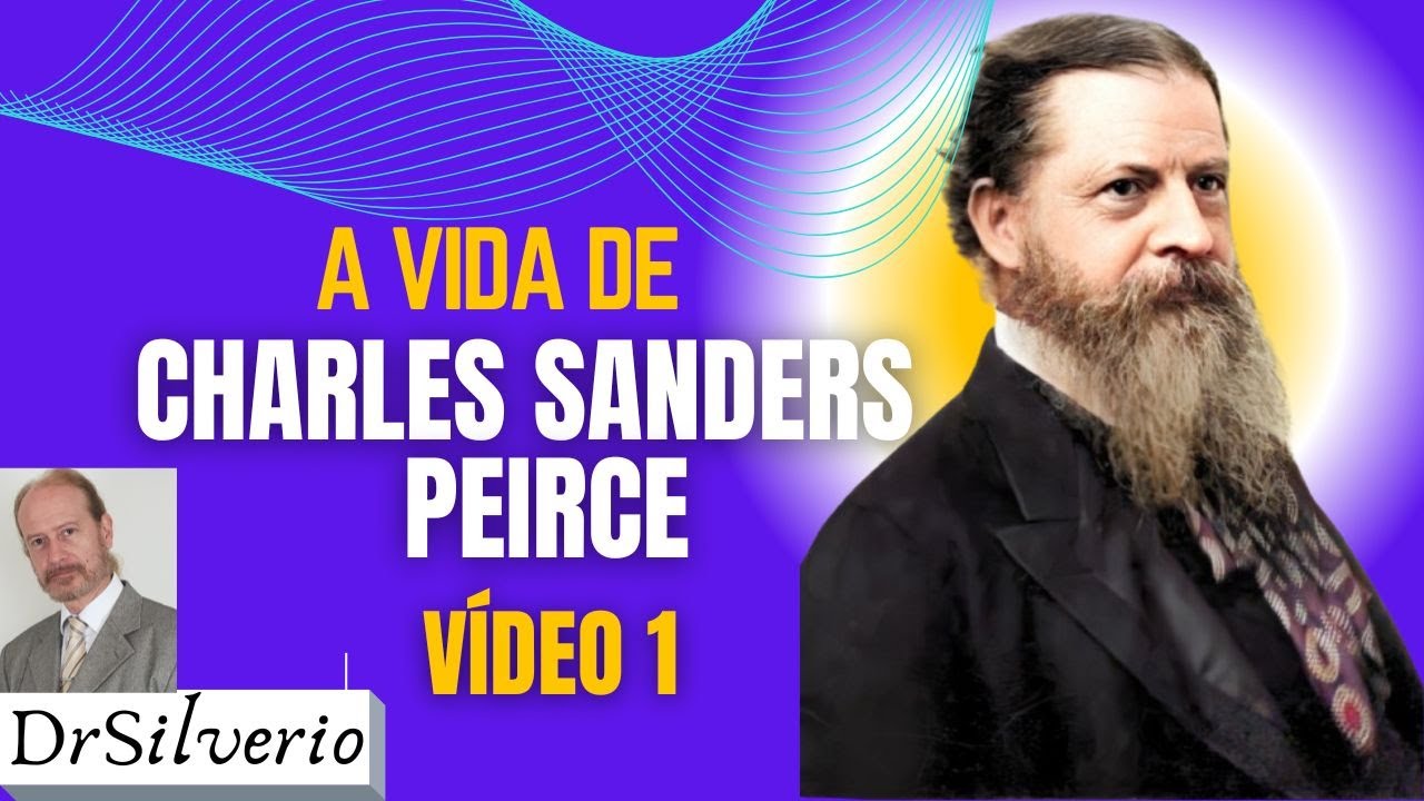Charles Sanders Peirce (1) * Vida e Legado do Filósofo do Pragmatismo ...