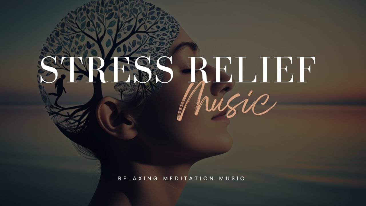 Relaxing Music for Stress Relief | Anxiety Relief | Calming Music ...
