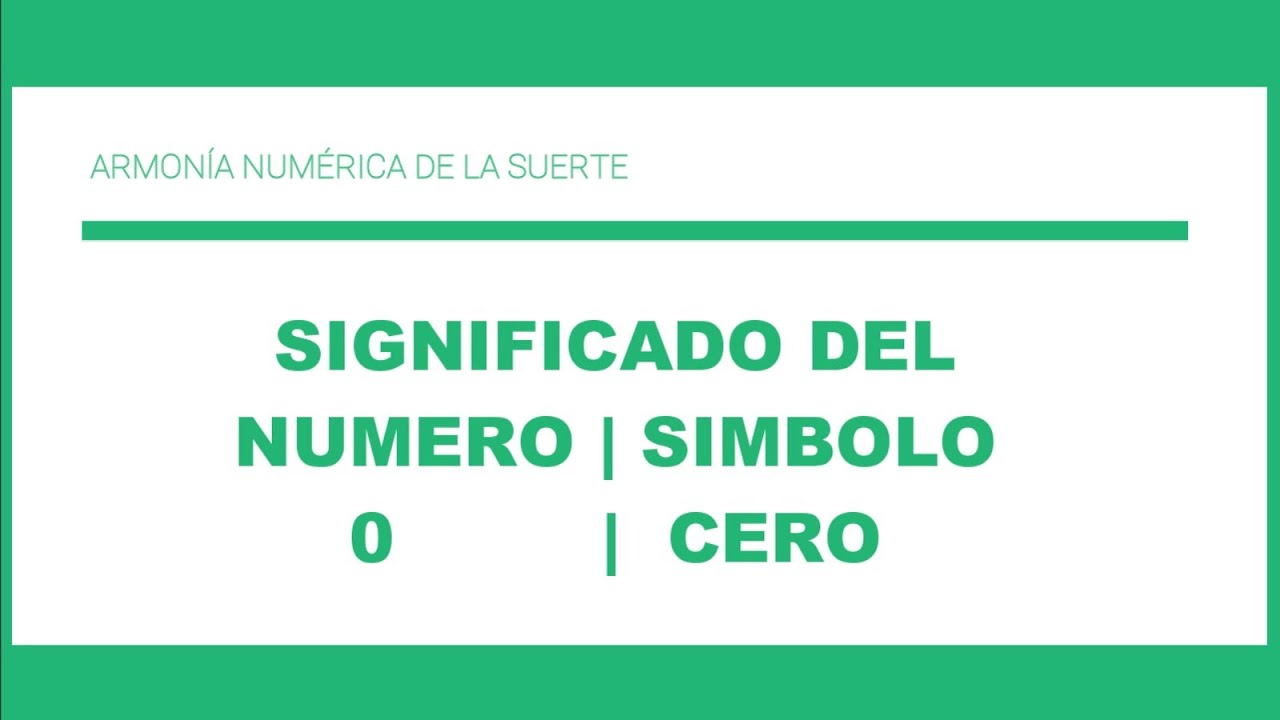 Significados del Numero 0 | CERO |Armonía Numérica de la Suerte| - YouTube