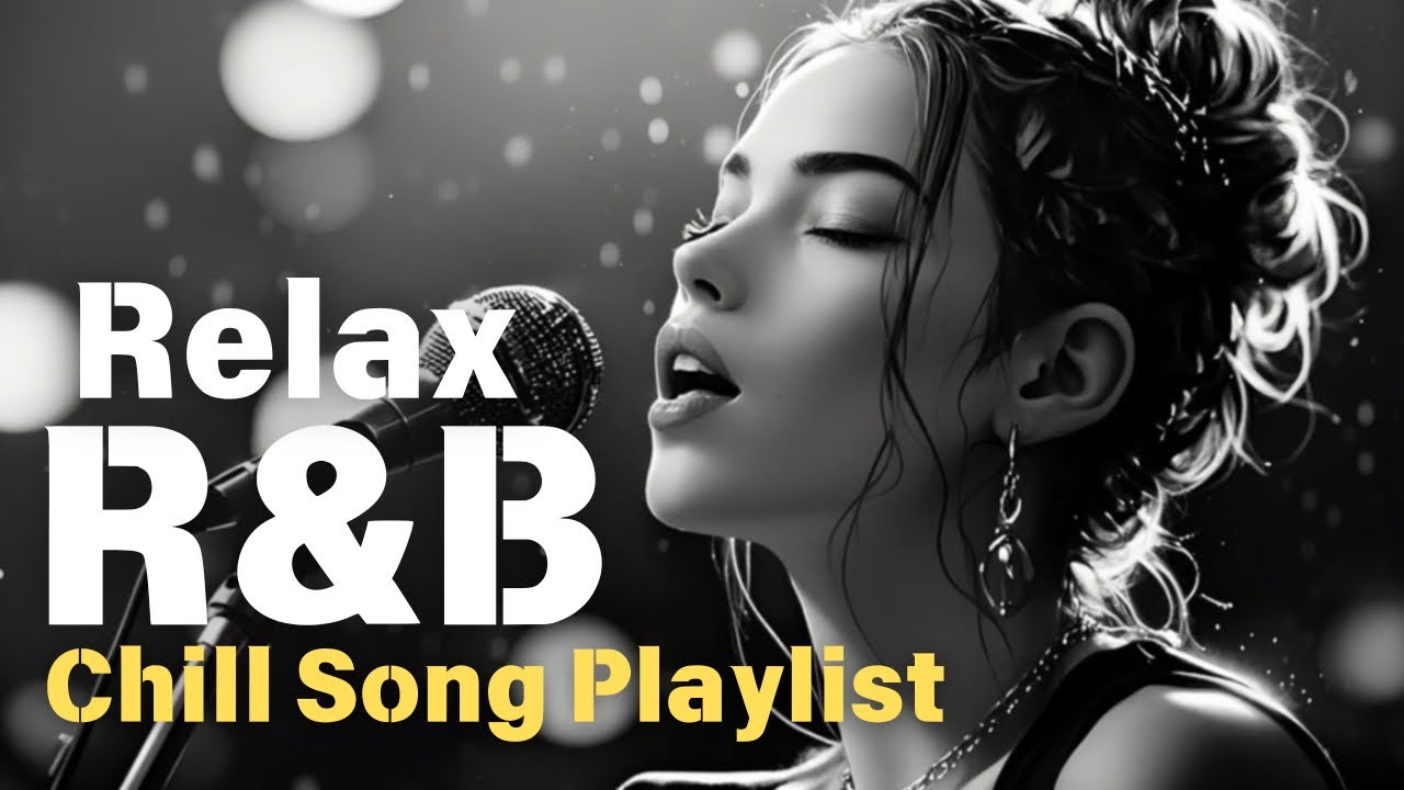 R&B Relax Playlist 33 | RnB Music | Cozy Vibes for Relaxation / For ...
