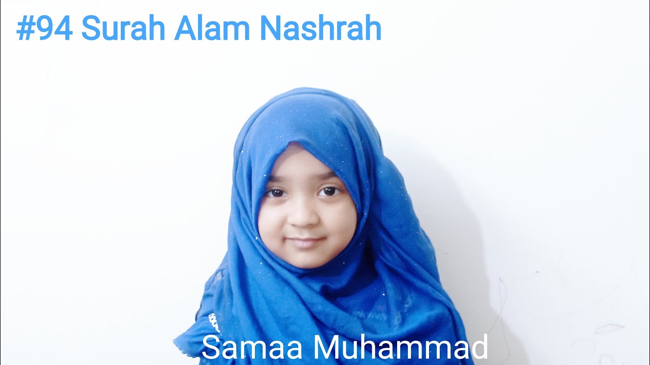 #94 Surah Alam Nashrah | Samaa Muhammad | SANIA NAZ | - YouTube