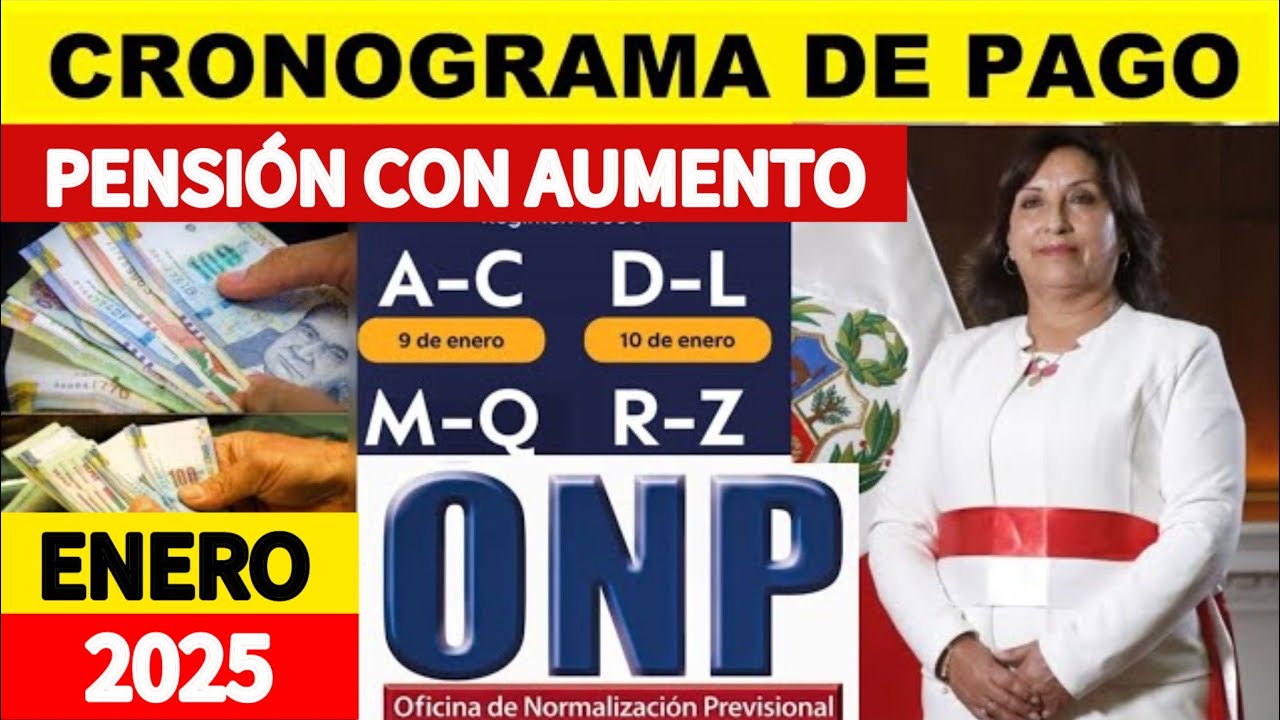 ONP: NUEVO CRONOGRAMA DE PAGO CON AUMENTO DE PENSIONES EN ENERO 2025 ...