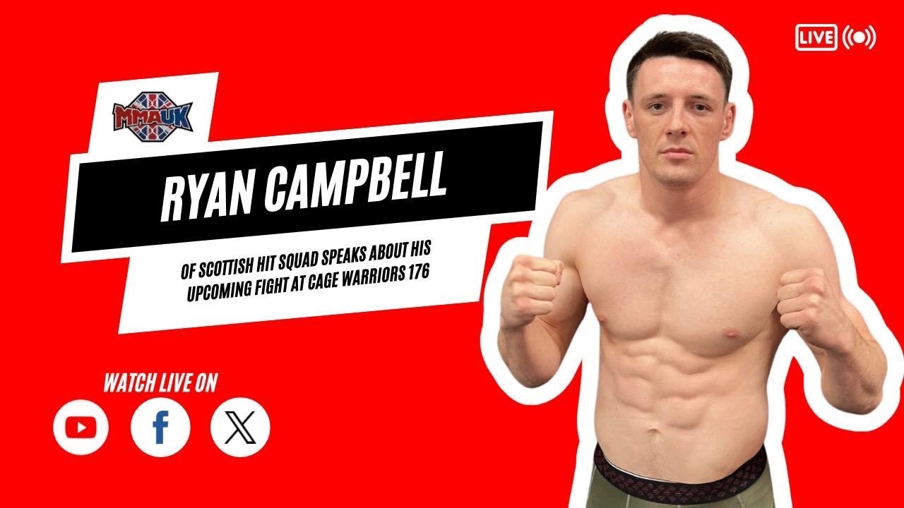 Ryan Campbell - Scottish Hit Squad - Cage Warriors 176 - MMA UK News ...