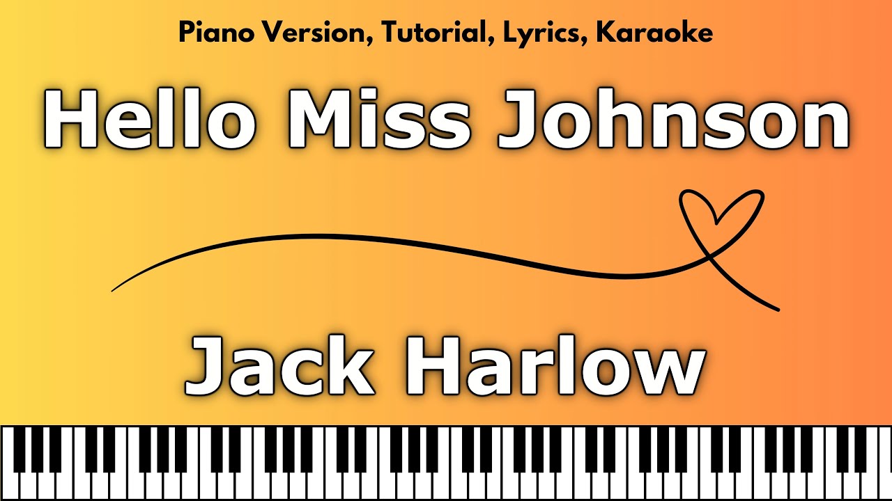 Jack Harlow - Hello Miss Johnson (Piano Version, Tutorial, Lyrics ...