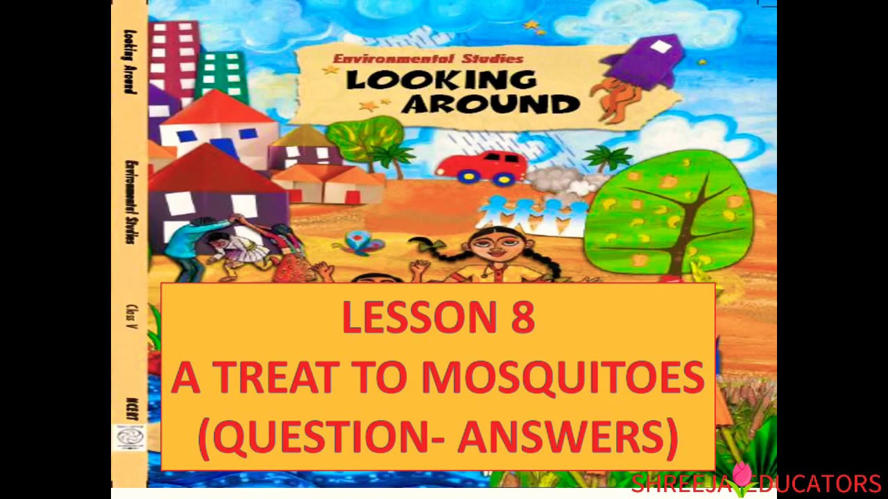 class 5 lesson 8 A treat to Mosquitoes ( Questions -Answers ) - YouTube