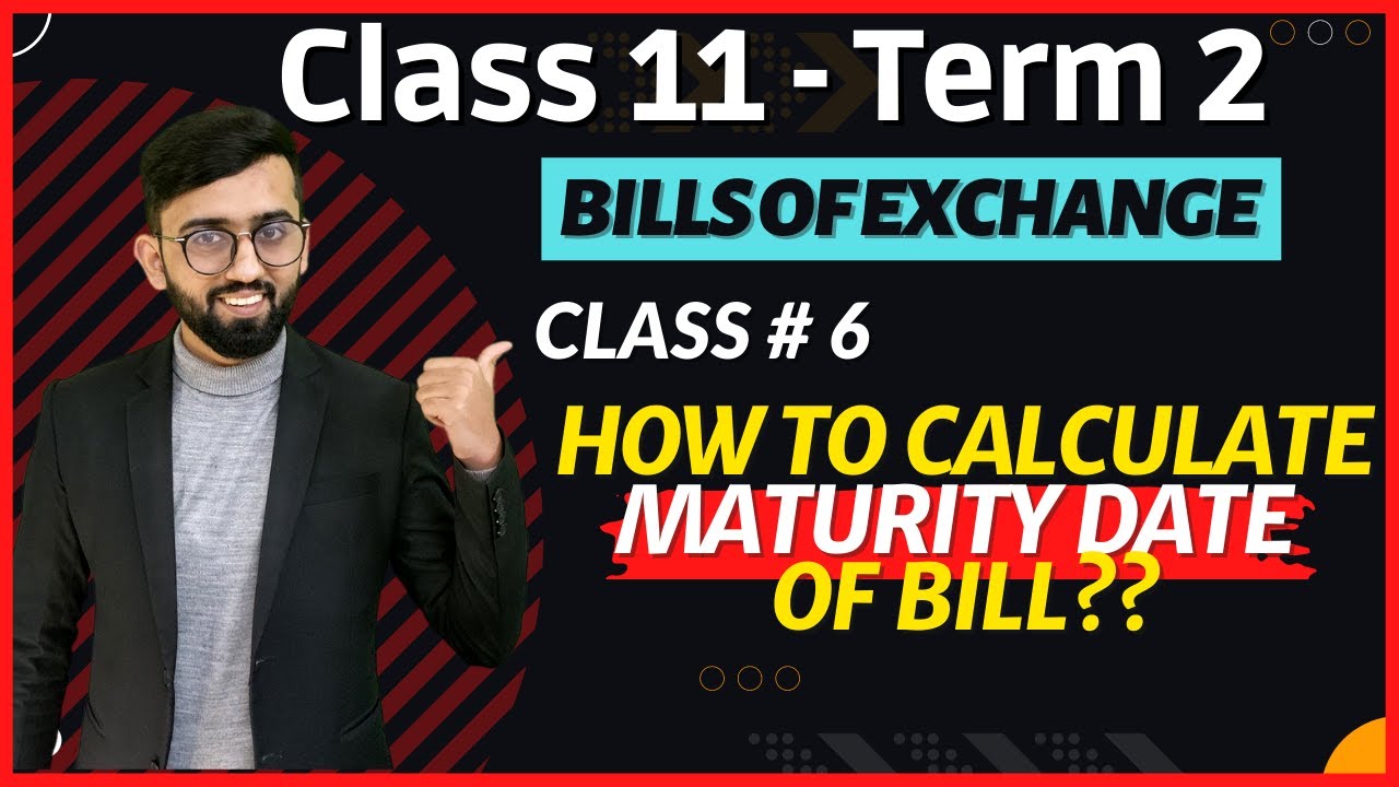 How To Calculate Maturity Date Due Date Of Bill Bills Of Exchange Class 11 Term 2 Accounts How To Calculate Maturity Date Due Date Of Bill Bills Of Exchange Class 11 Term 2 Accounts
