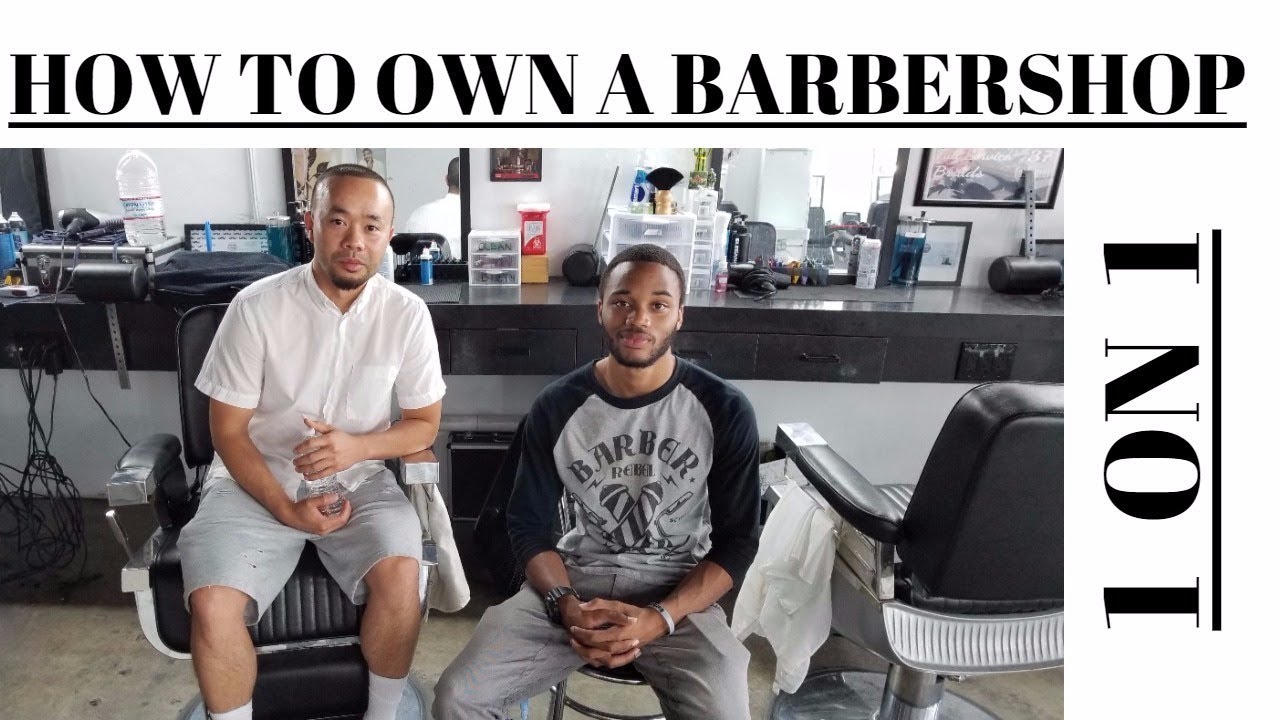 How to Own A Barbershop In Your 20s Part 1 - YouTube