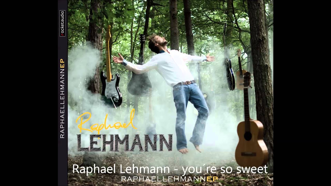 Raphael Lehmann you`re so sweet - YouTube