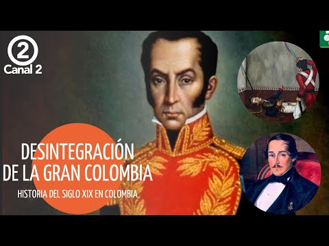 La Gran Colombia: ¿Por Qué Se Desmoronó Su Unión? | Basado En Hechos Reales