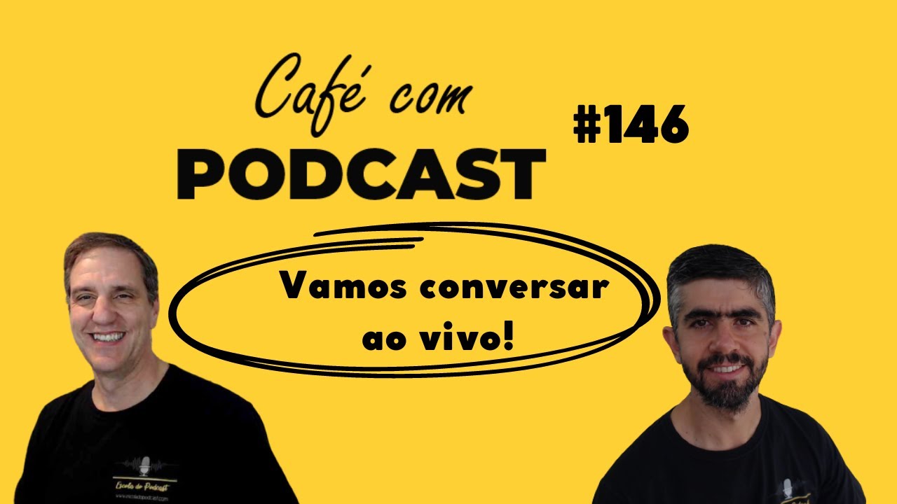Café com Podcast #146 - YouTube