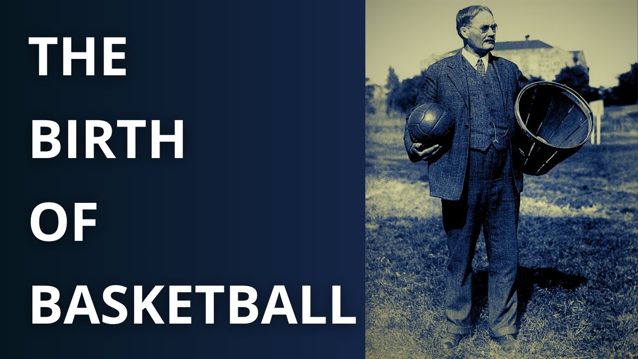 **The Birth of Basketball: James Naismith's Forgotten Story** - YouTube