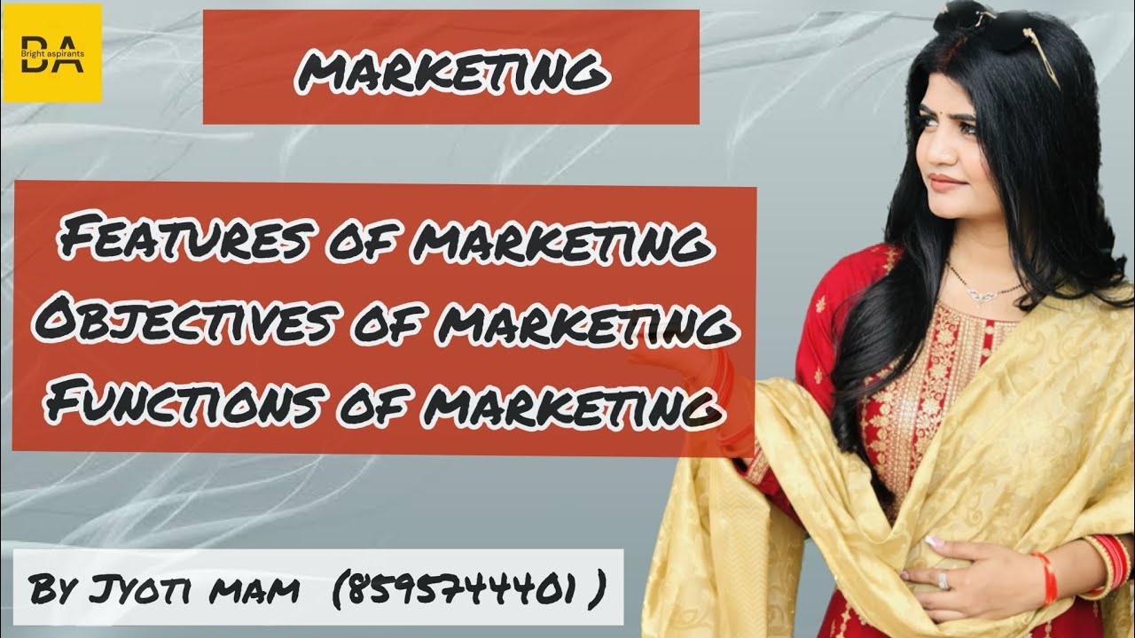 Features , Objectives , Functions of Marketing | Class 12-PG level ...
